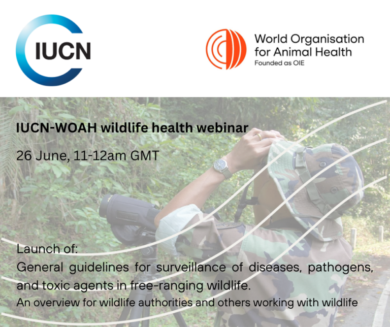 IUCN-WOAH wildlife health webinar: Launch of the General guidelines for ...